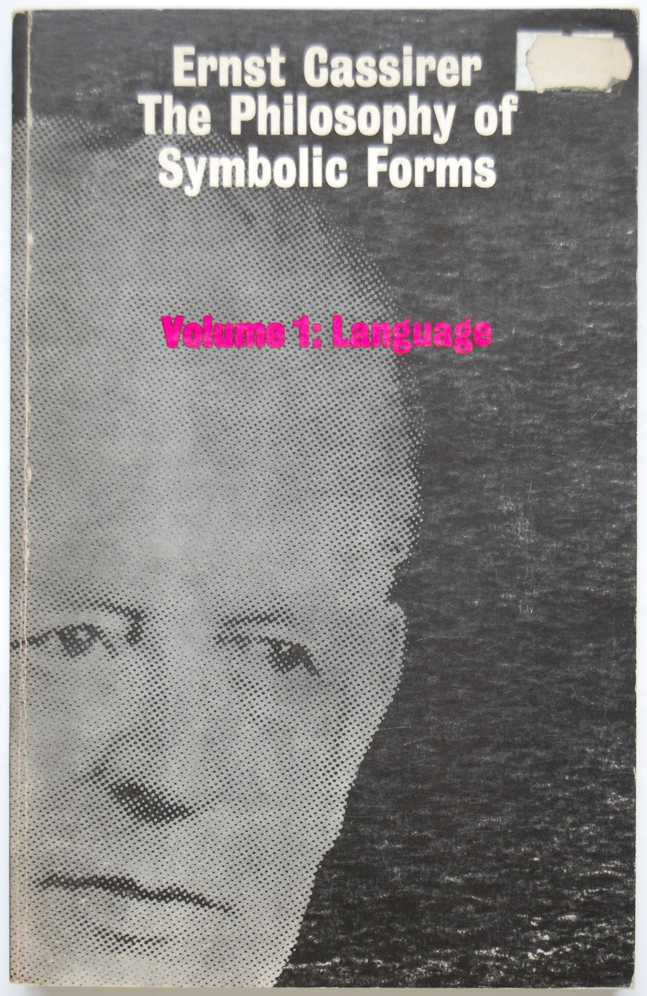 The Philosophy of Symbolic Forms: Volume 1-3: Language. Mythical ...